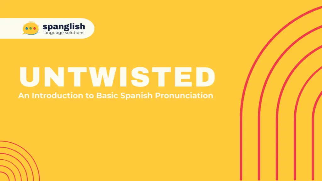 Spanish Classes - Spanglish Language Solutions™